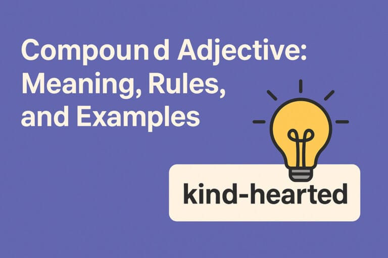 Compound Adjective: Meaning, Rules, and Examples