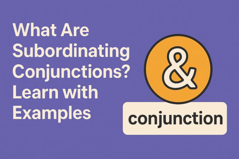 Que sont les conjonctions de subordination ? Apprendre avec des exemples