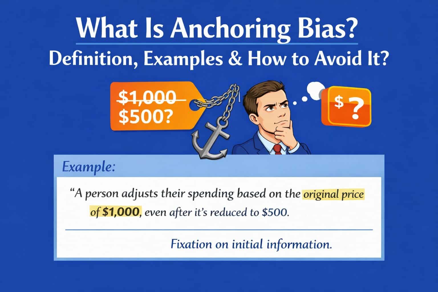 Anchoring Bias Explained: Meaning, Examples & Tips