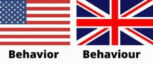 How to Use Behaviour or Behavior Correctly